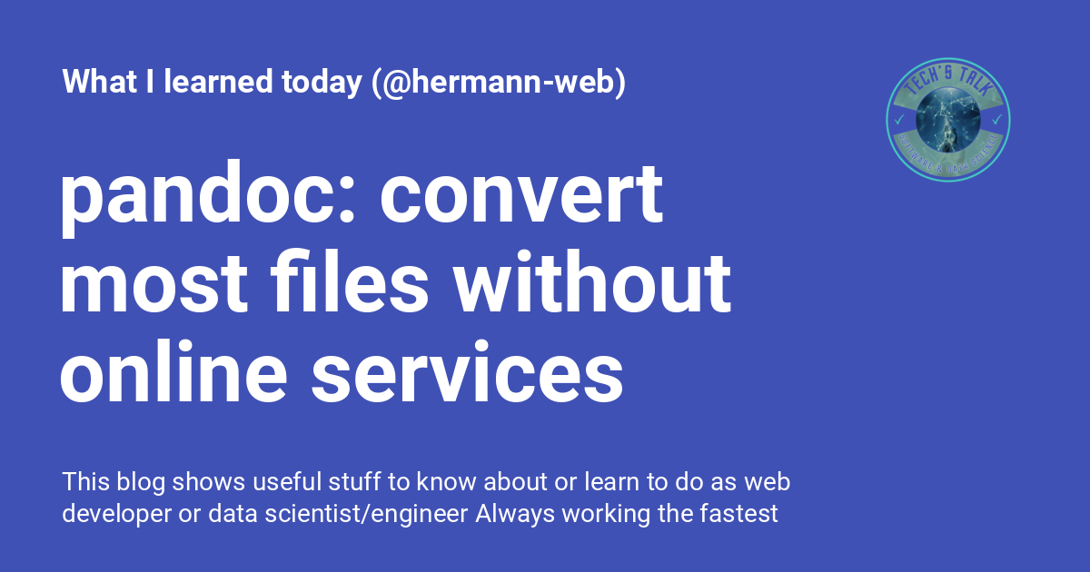 Pandoc Convert Most Files Without Online Services What I Learned