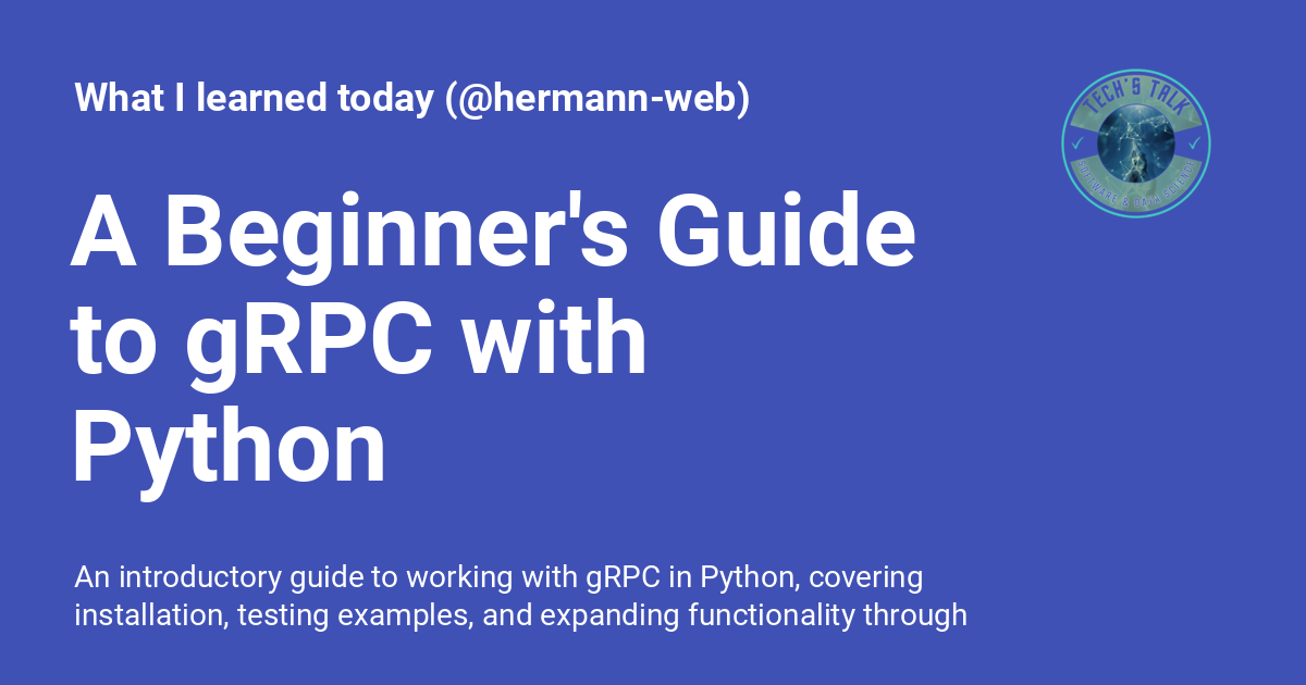 A Beginner S Guide To Grpc With Python What I Learned Today Hermann