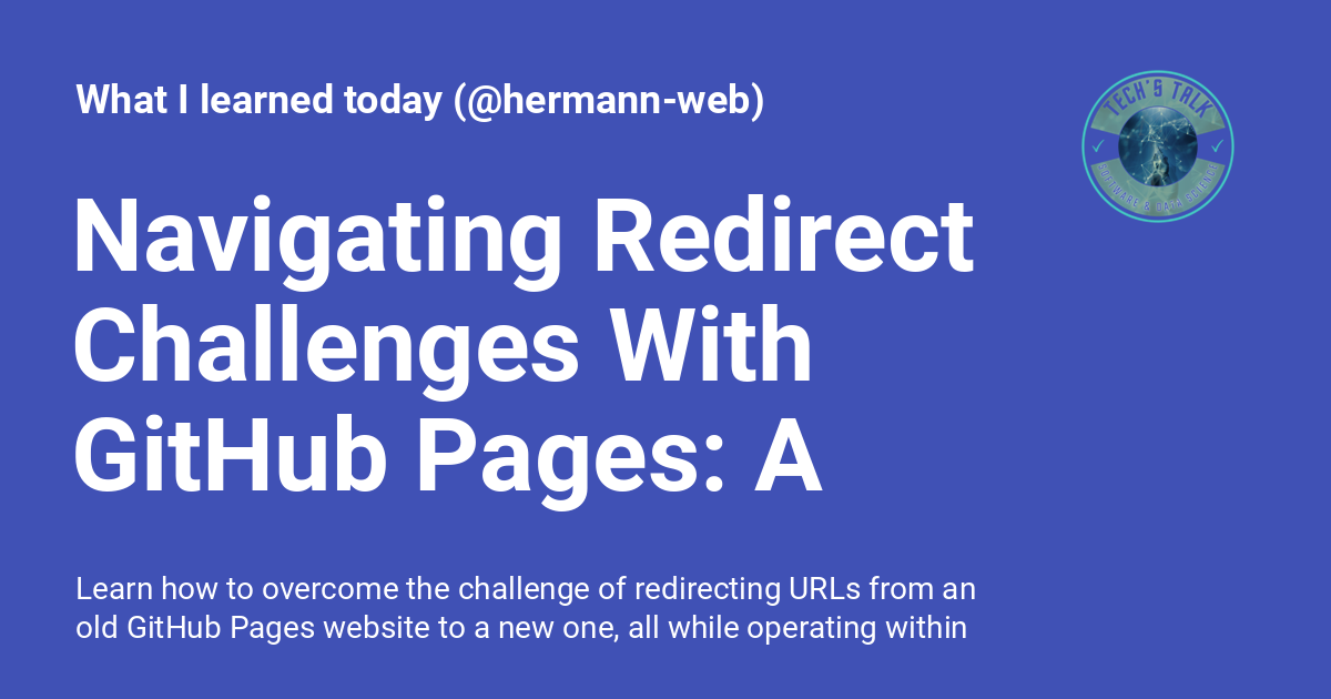 Navigating Redirect Challenges With Github Pages A Creative Approach To Domain Migration What