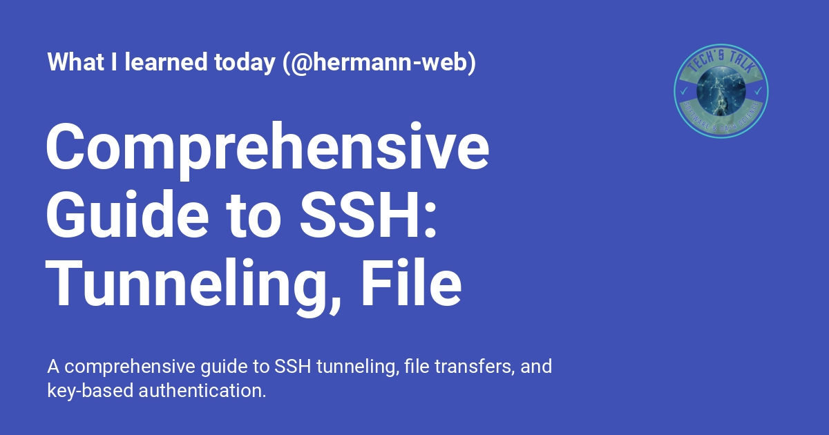 Comprehensive Guide To Ssh Tunneling File Transfers And Key Based Authentication What I 9620