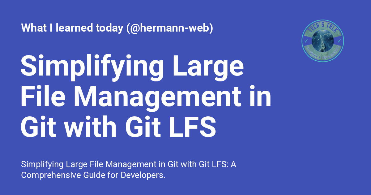 Simplifying Large File Management In Git With Git Lfs What I Learned