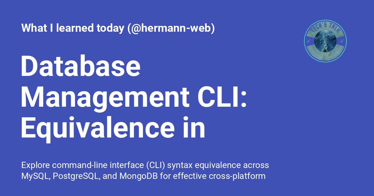 Database Management Cli Equivalence In Mysql Postgresql And Mongodb What I Learned Today