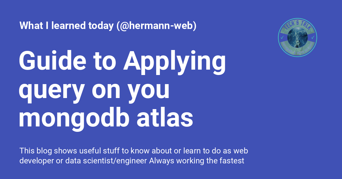 Guide To Applying Query On You Mongodb Atlas Hosted Database From Command Line What I Learned